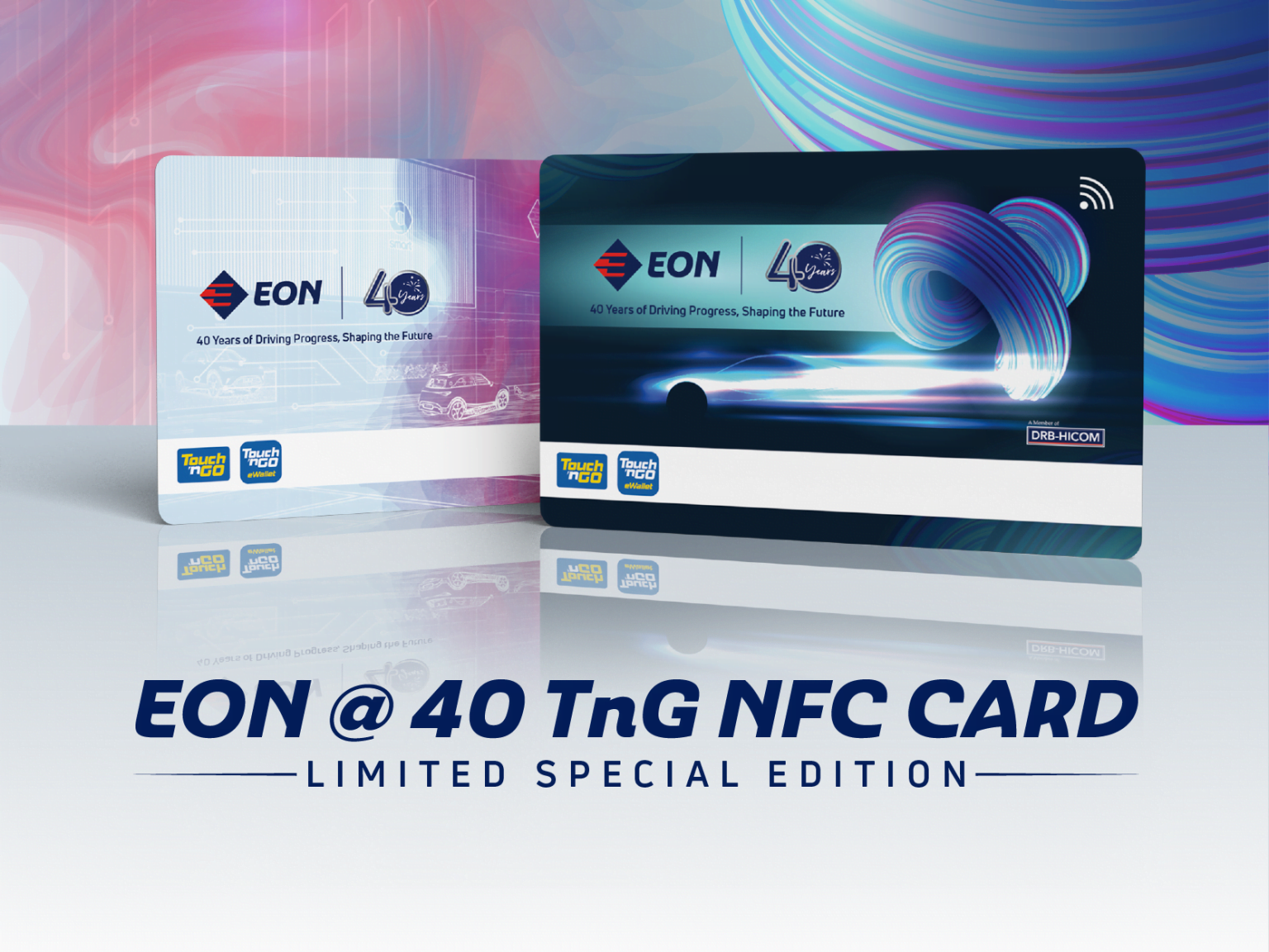 EON 40th Anniversary - EON Berhad | Edaran Otomobil Nasional Berhad